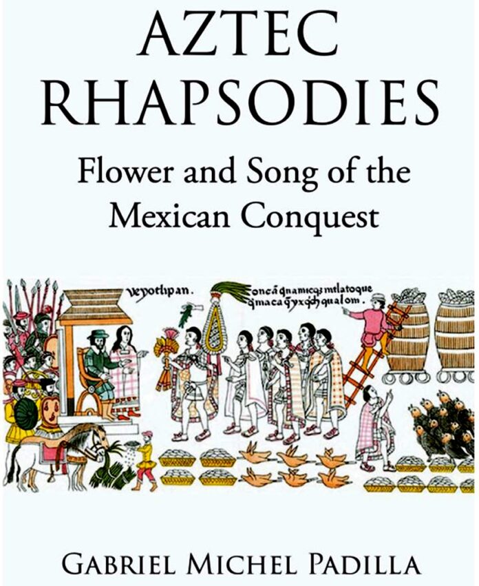 Aztec Rhapsodies: Mexico's first conquista epic